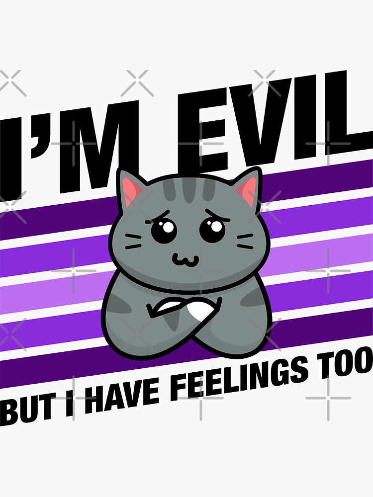 "Im Evil But I Have Feelings Cute Funny Cat Quotes" Sticker for Sale by ...
