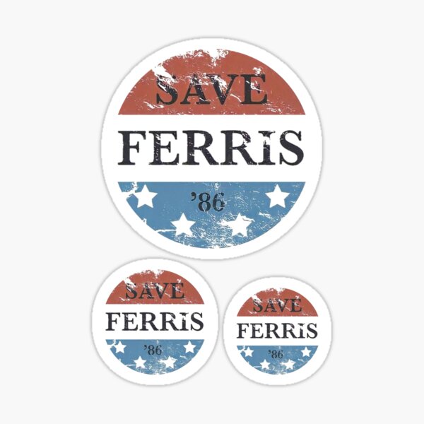 "Save Ferris Campaign" Sticker for Sale by stacyfashion | Redbubble
