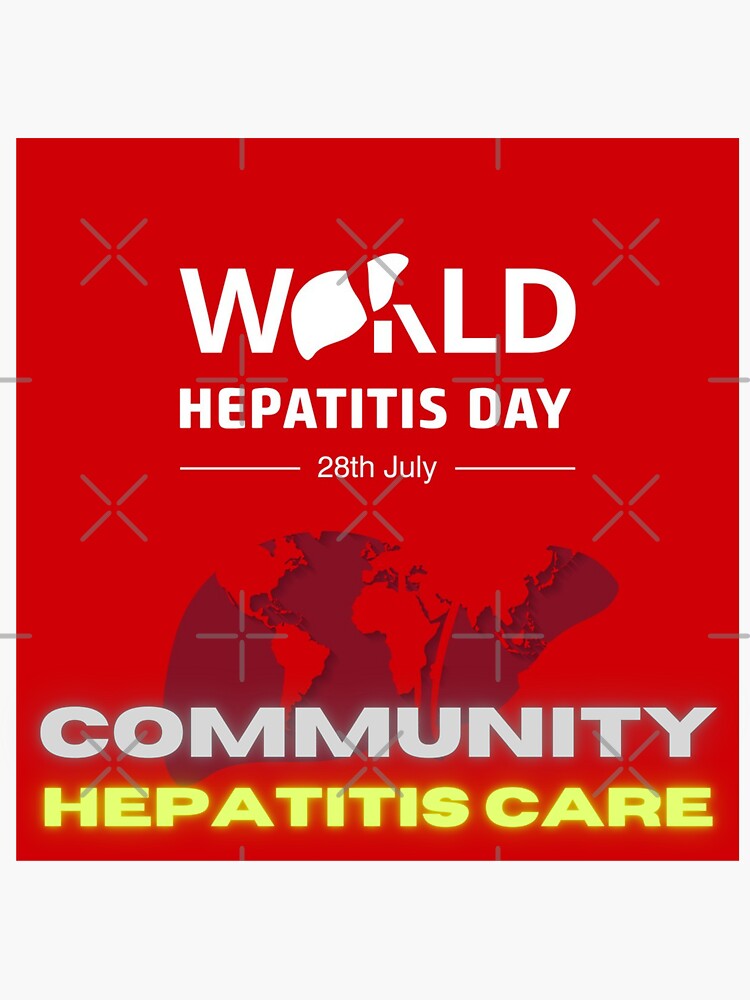 "World Hepatitis Day - Community Hepatitis Care" Sticker for Sale by ...