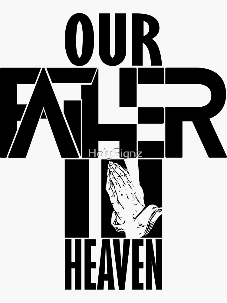 "Our Father in Heaven - Lords Prayer" Sticker for Sale by HolySignz ...