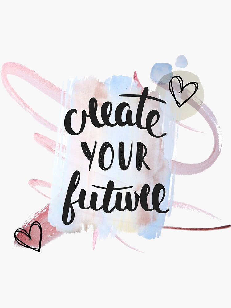 "Create Your Future Inspirational Motivational Quote | Purple Pink ...