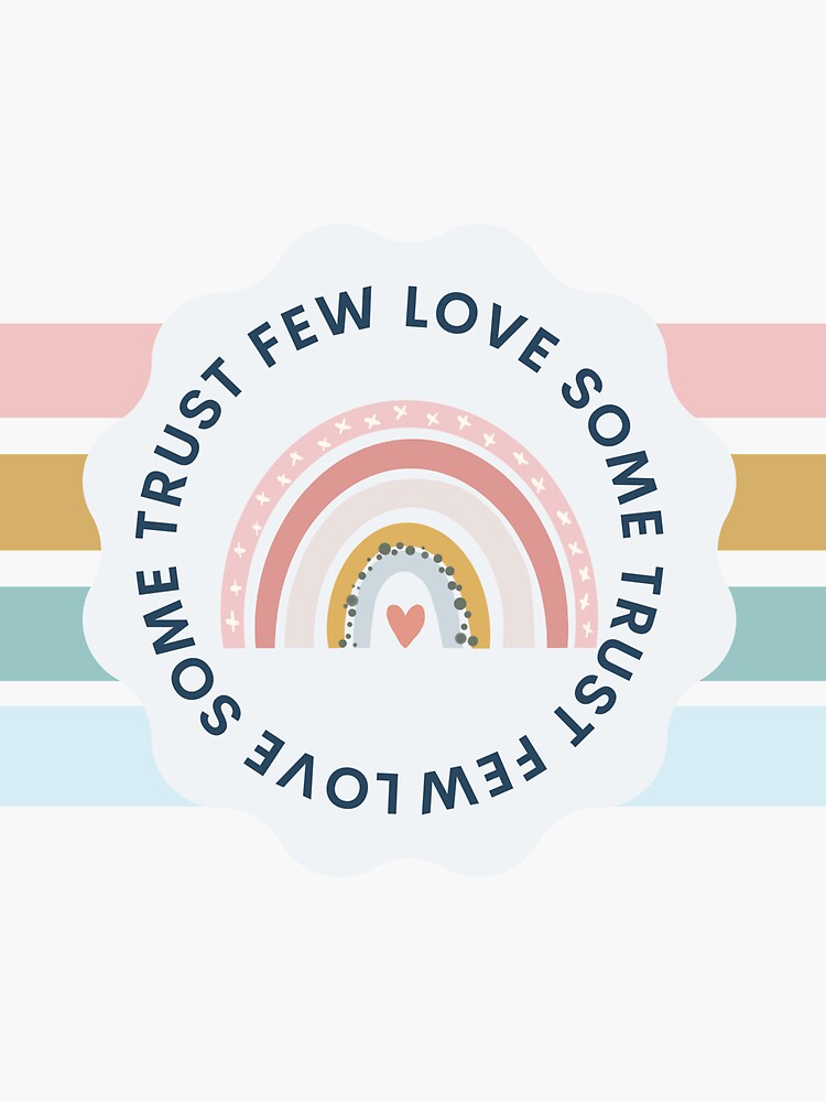 "Love some trust few " Sticker for Sale by Ivy-si | Redbubble