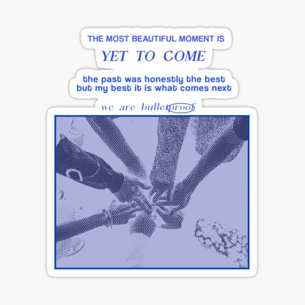 "yet to come " Sticker for Sale by honeyoungay | Redbubble