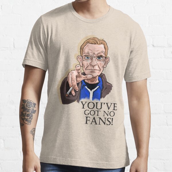 "Wealdstone Raider - You've Got No Fans" T-shirt for Sale by PremArtist ...