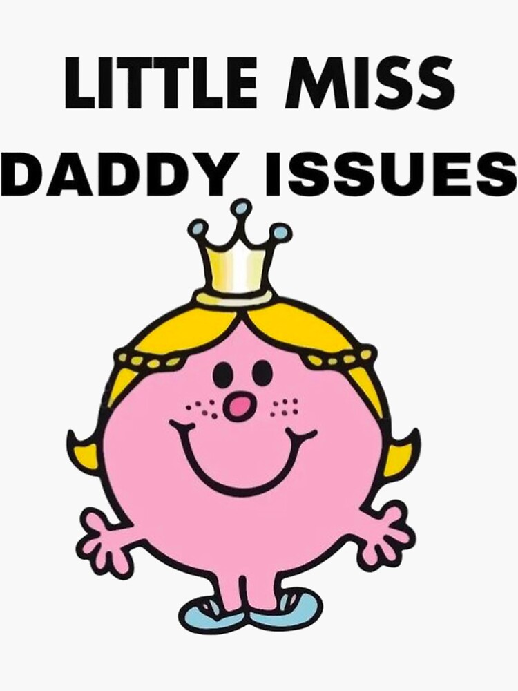 "Little Miss Daddy Issues" Sticker for Sale by michelles2321 | Redbubble