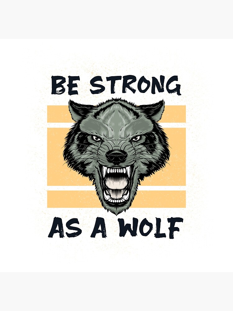 " Be strong as a wolf-motivational" Poster for Sale by Dobizz | Redbubble