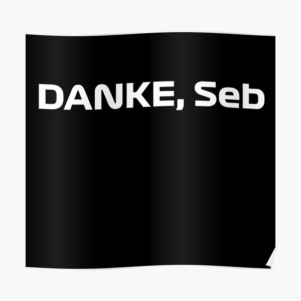 "Danke, Seb" Poster for Sale by skyb0rn | Redbubble