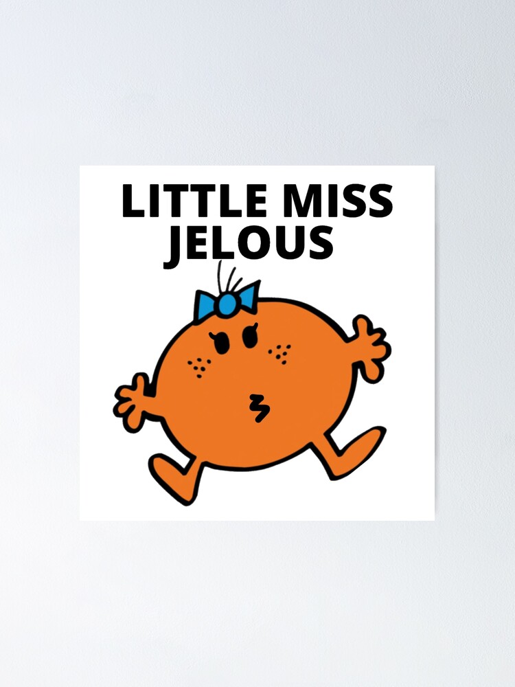 "Little miss jealous " Poster for Sale by Lavannya | Redbubble