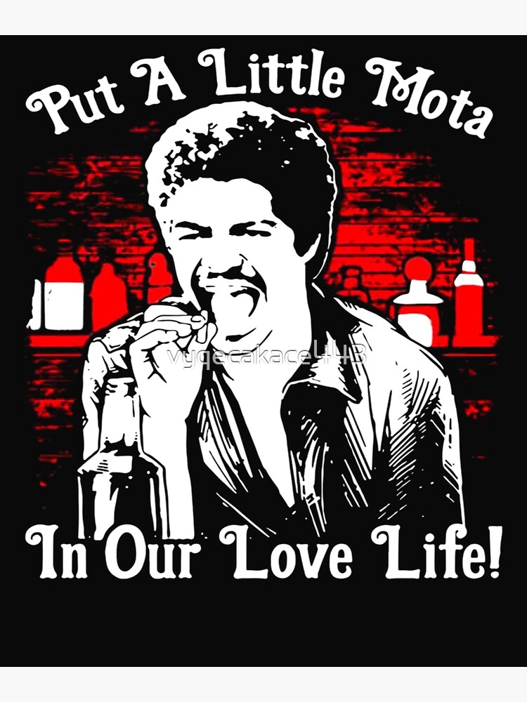 "Put A Little Mota In Our Love Life Love #03" Poster for Sale by ...