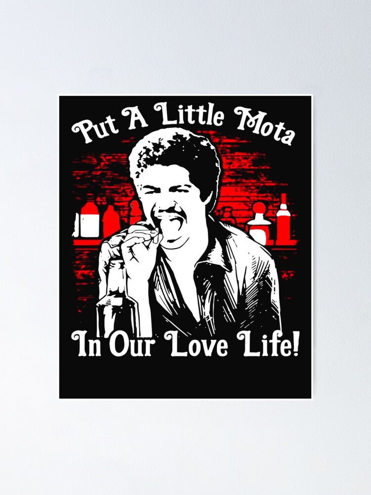 "Put A Little Mota In Our Love Life Love #03" Poster for Sale by ...
