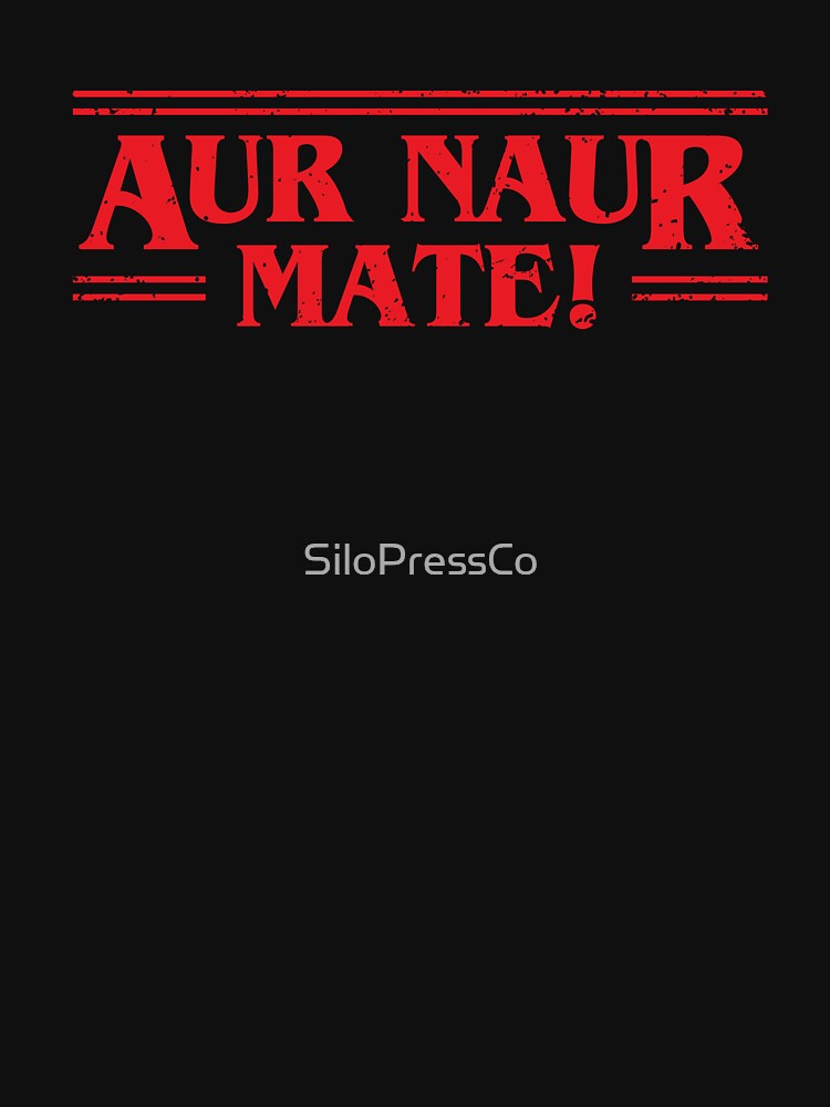 "Aur Naur Mate! Meme Funny Australian Aussie memes Shirt Halloween ...