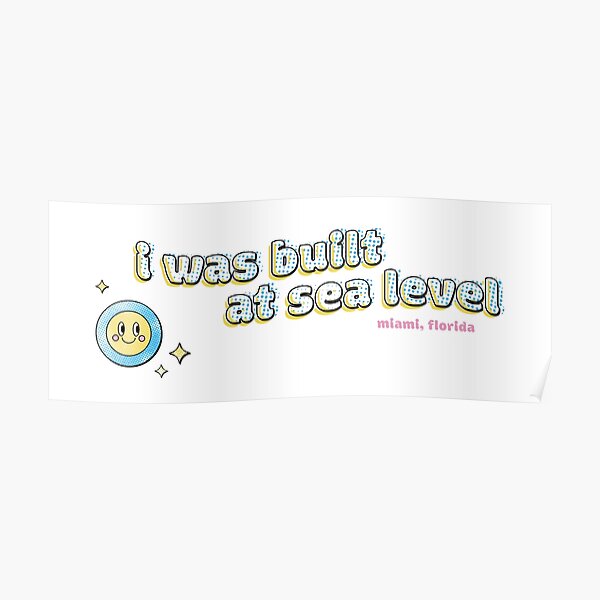 "I Was Built At Sea Level" Poster for Sale by choisulli | Redbubble
