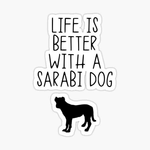 "Life Is Better With A Sarabi Dog" Sticker for Sale by kindxinn | Redbubble