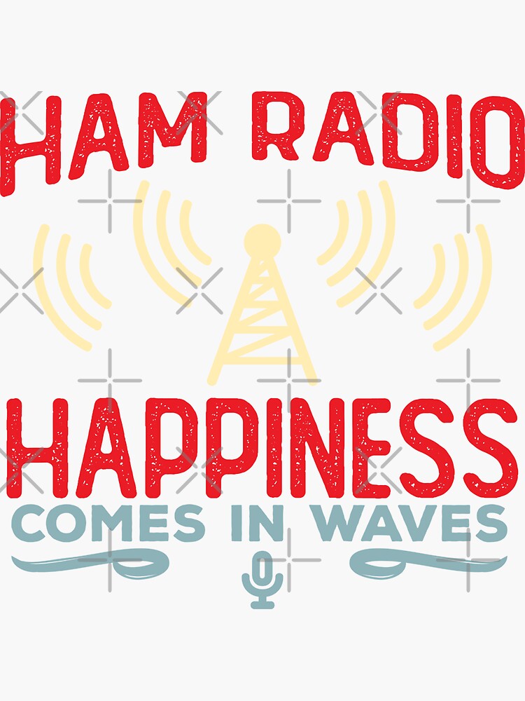 "Funny Ham Radio Happiness comes in Waves" Sticker for Sale by wingstar ...
