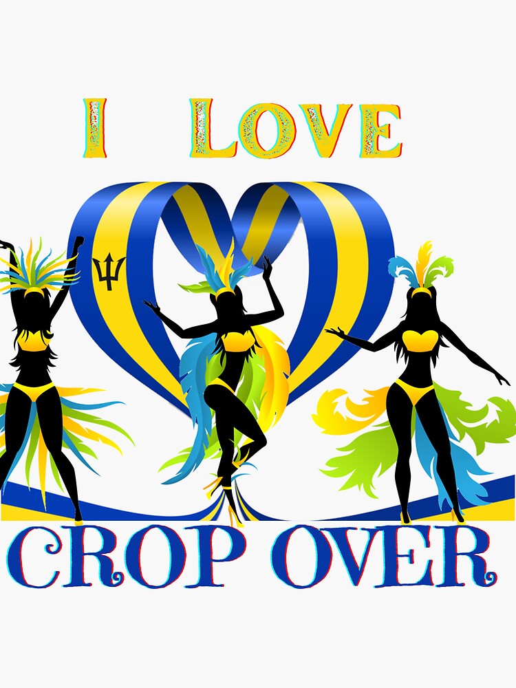 "Barbados Crop Over. I love Crop Over Barbados " Sticker for Sale by ...