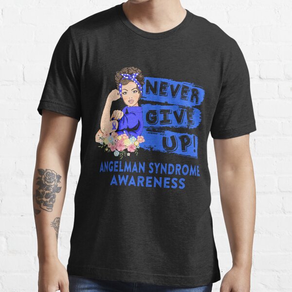 "Angelman Syndrome Warrior - Never Give Up! - Support Angelman Syndrome ...