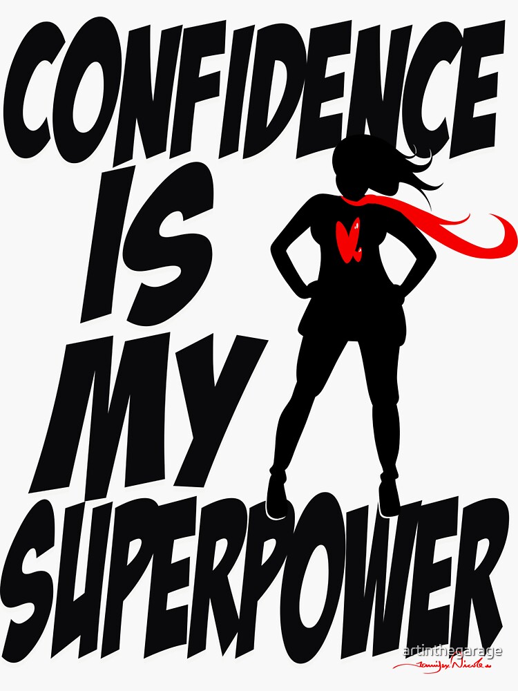 "Confidence Is My Superpower by Art In The Garage" Sticker for Sale by ...