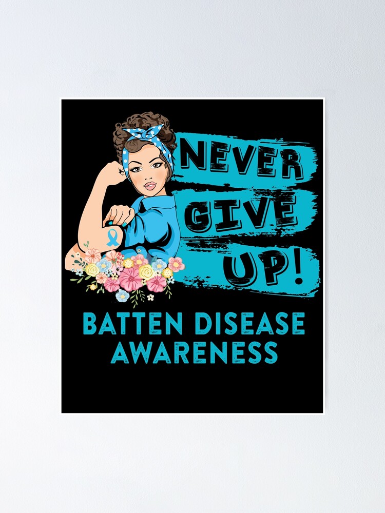 "Batten Disease Warrior - Never Give Up! - Support Batten Disease ...
