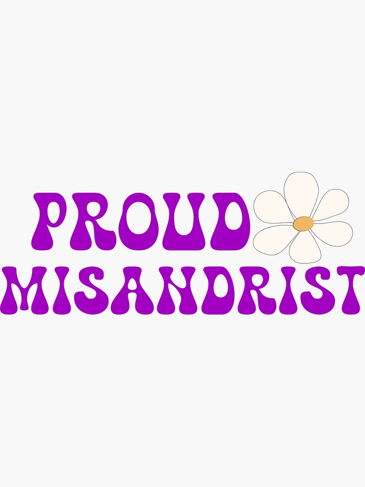 "Proud misandrist" Sticker for Sale by Louannek | Redbubble