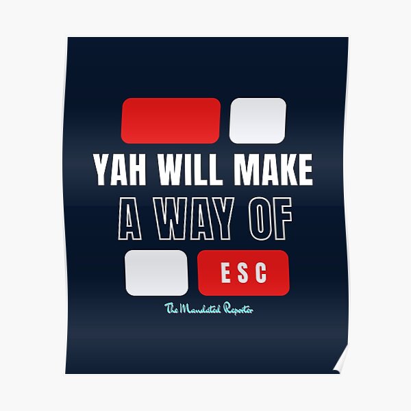 "YAH Will Make a Way of Esc - Navy" Poster for Sale by TheReporter1 ...
