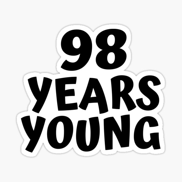 "98th Birthday" Sticker for Sale by MayaCordalia | Redbubble