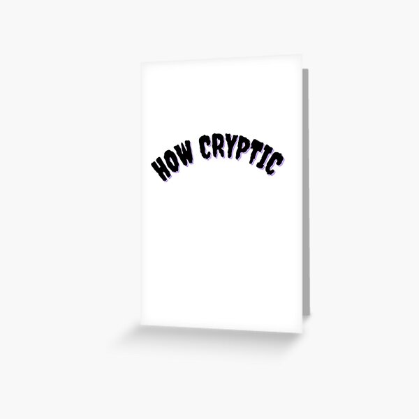 "How Cryptic Halloween saying Variant" Greeting Card for Sale by ...