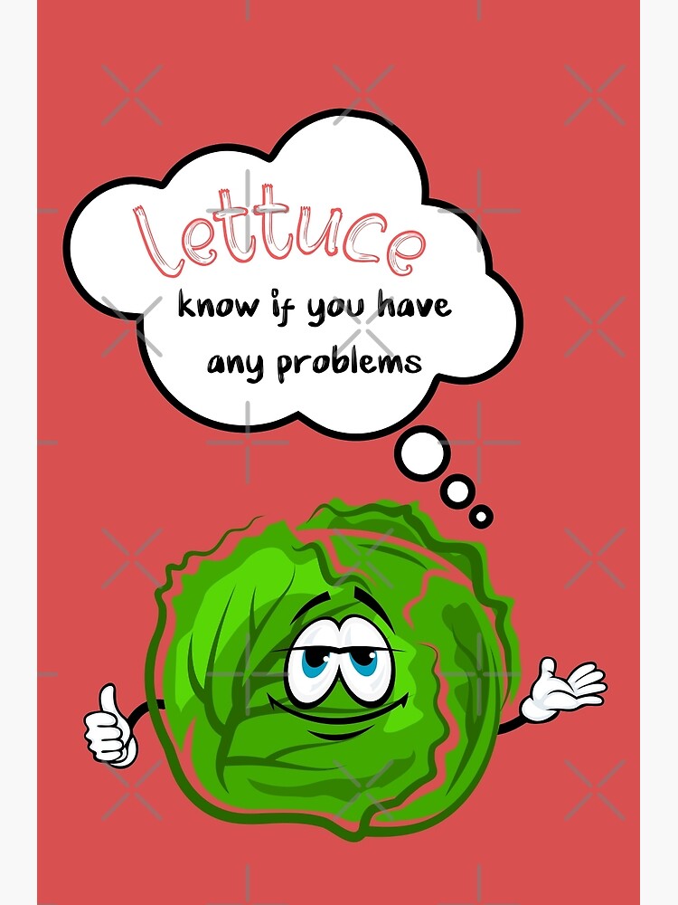 "LETTUCE know if you have any problems- Food Pun- Chef Humor Meme ...