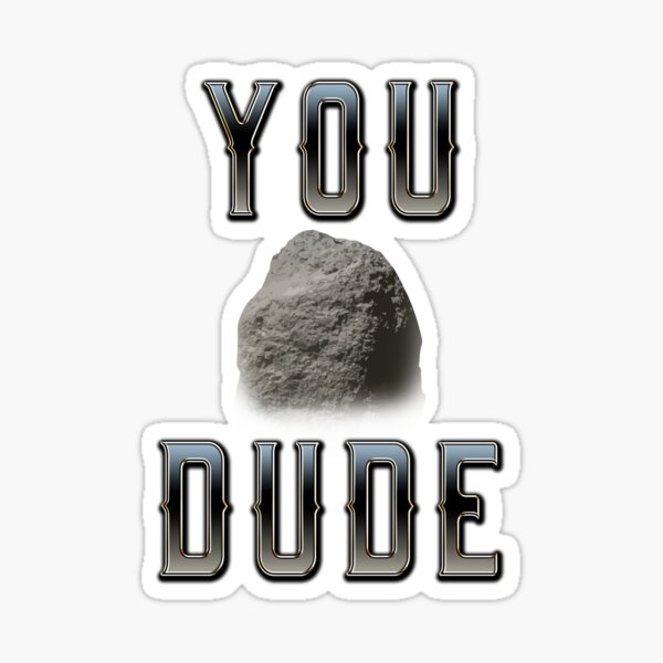 "You Rock Dude" Sticker by javaneka | Redbubble