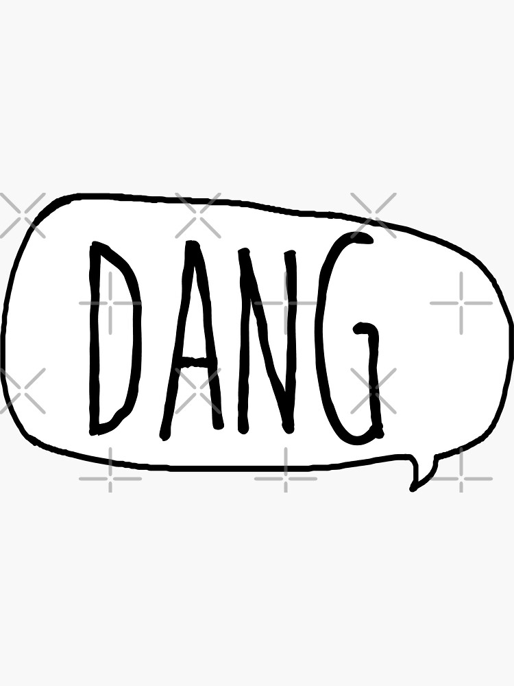 "Dang_©ChunkaMunka on Redbubble" Sticker by ChunkaMunka | Redbubble