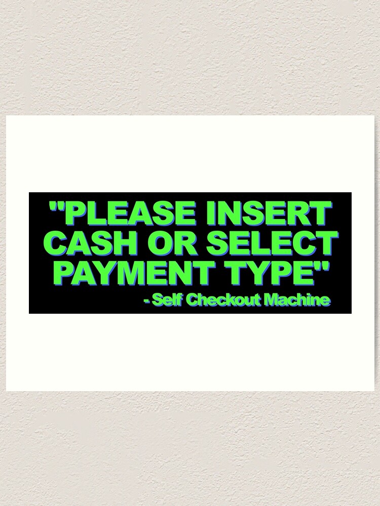 "Please Insert Cash or Select Payment Type - Self Checkout machine ...