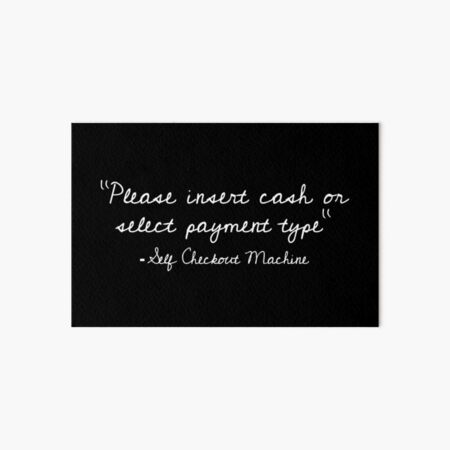 "Cursive Please Insert Cash or Select Payment Type - Self Checkout ...