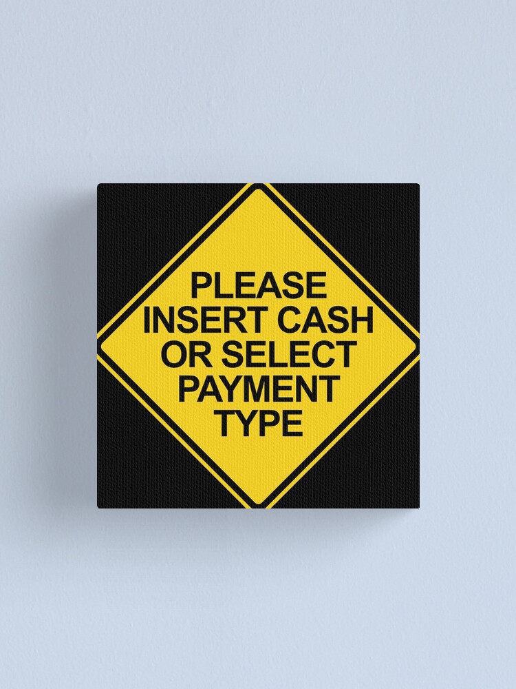 "Road Sign Please Insert Cash or Select Payment Type - Self Checkout ...