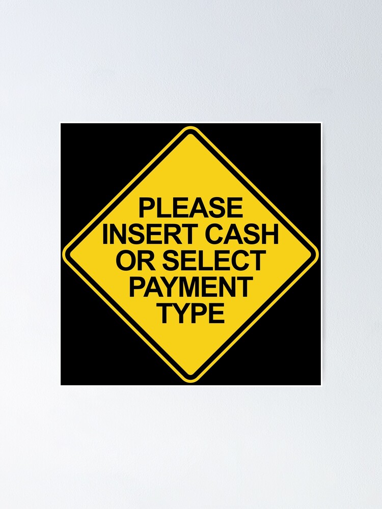 "Road Sign Please Insert Cash or Select Payment Type - Self Checkout ...