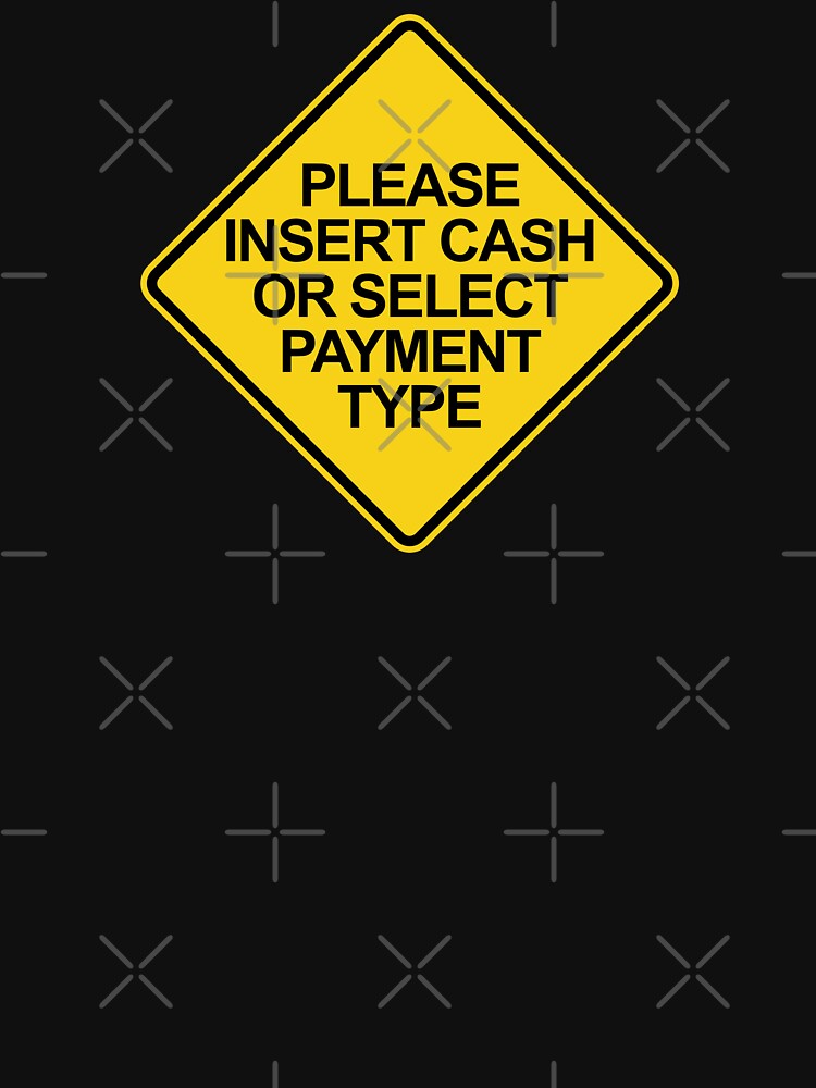"Road Sign Please Insert Cash or Select Payment Type - Self Checkout ...
