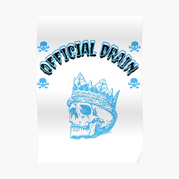 "Official Drain " Poster for Sale by NicholasShirley | Redbubble