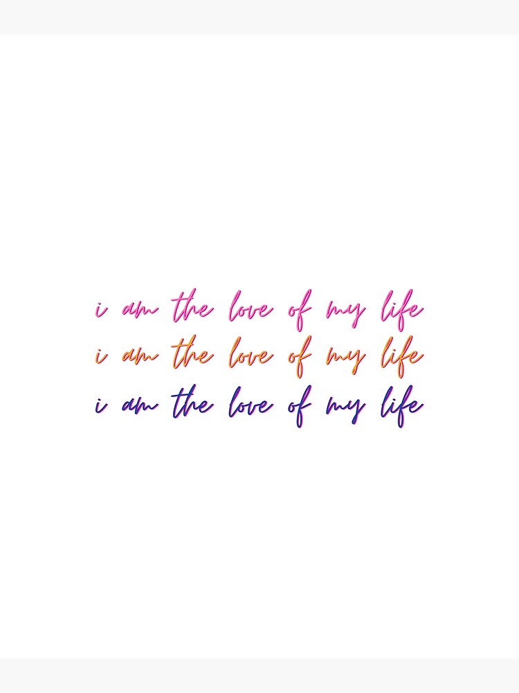I AM THE LOVE OF MY LIFE STICKER | SELF LOVE QUOTE STICKER Premium ...
