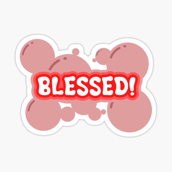 "Blessed by the most High (Bubbles)" Sticker for Sale by GodShirts333 ...