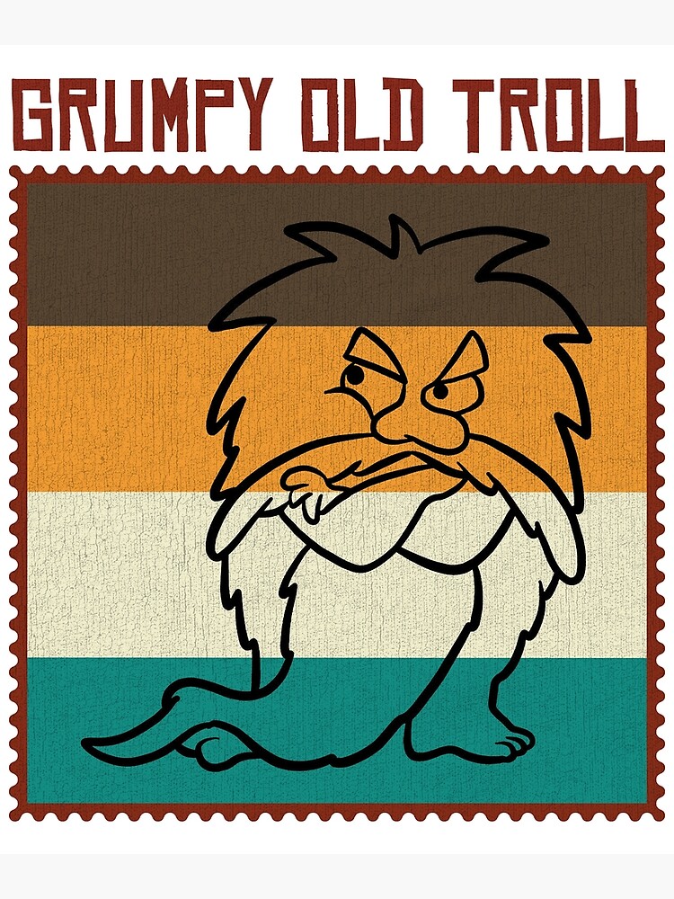 Grumpy Old Troll Premium Matte Vertical Poster sold by Diana m Skerl ...