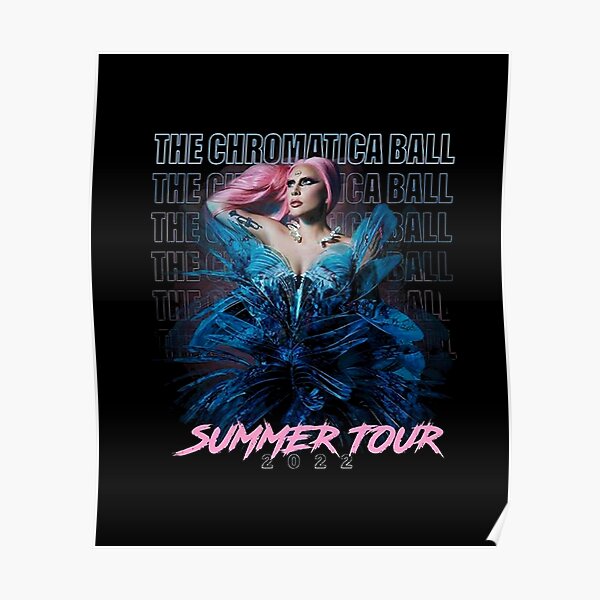 "Chromatica Ball a Chromatica Ball a Chromatica Ball" Poster for Sale ...