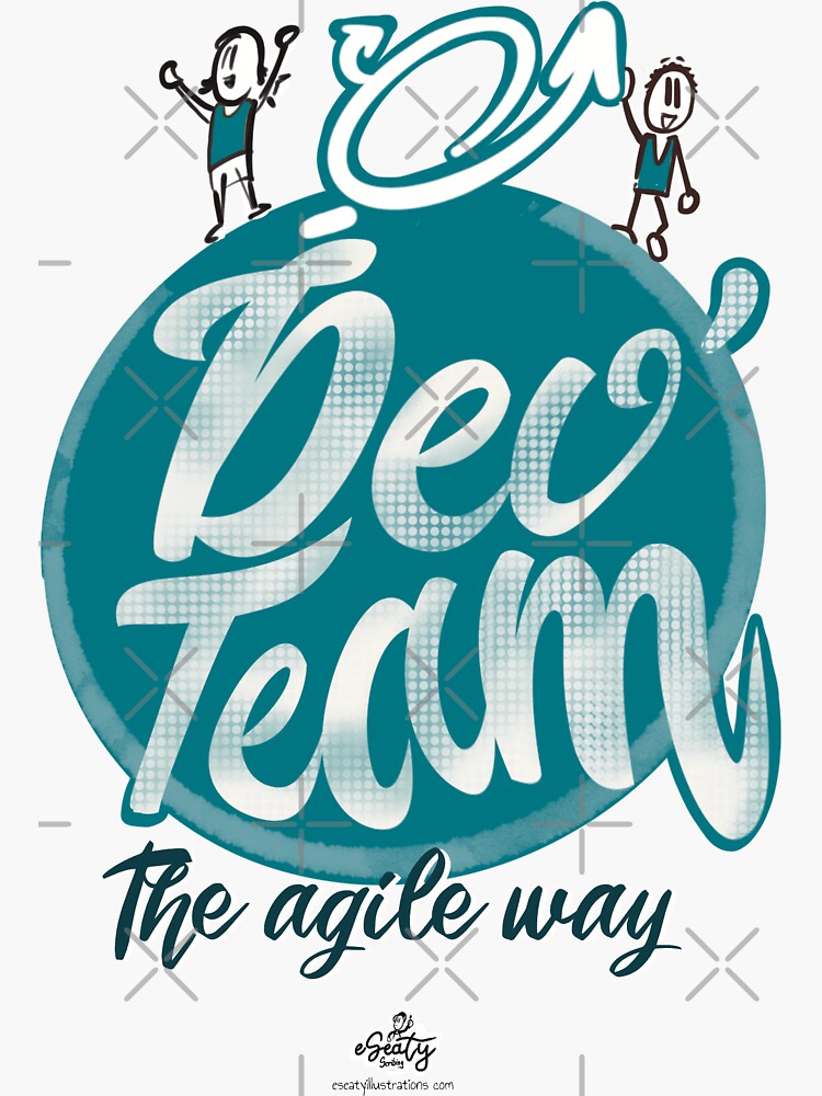 "Dev Team - the Agile Way" Sticker for Sale by eSeaty | Redbubble