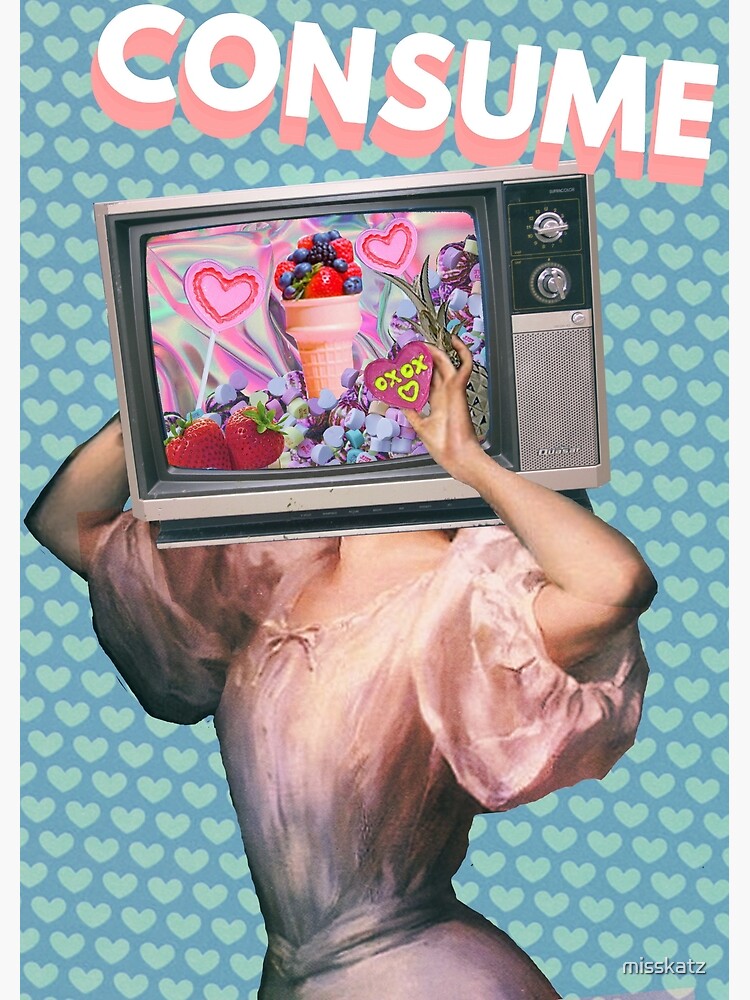 "CONSUME" Art Print for Sale by misskatz | Redbubble