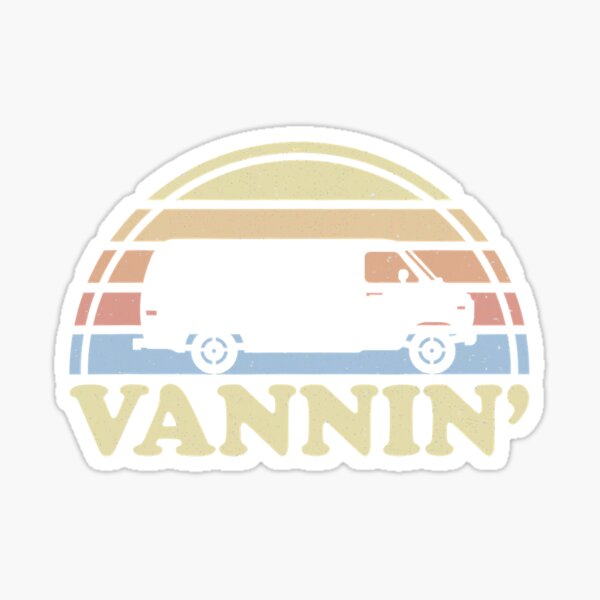 "Vannin Van Life Retro Van Lovers Vanner Vantasy Camper" Sticker for ...