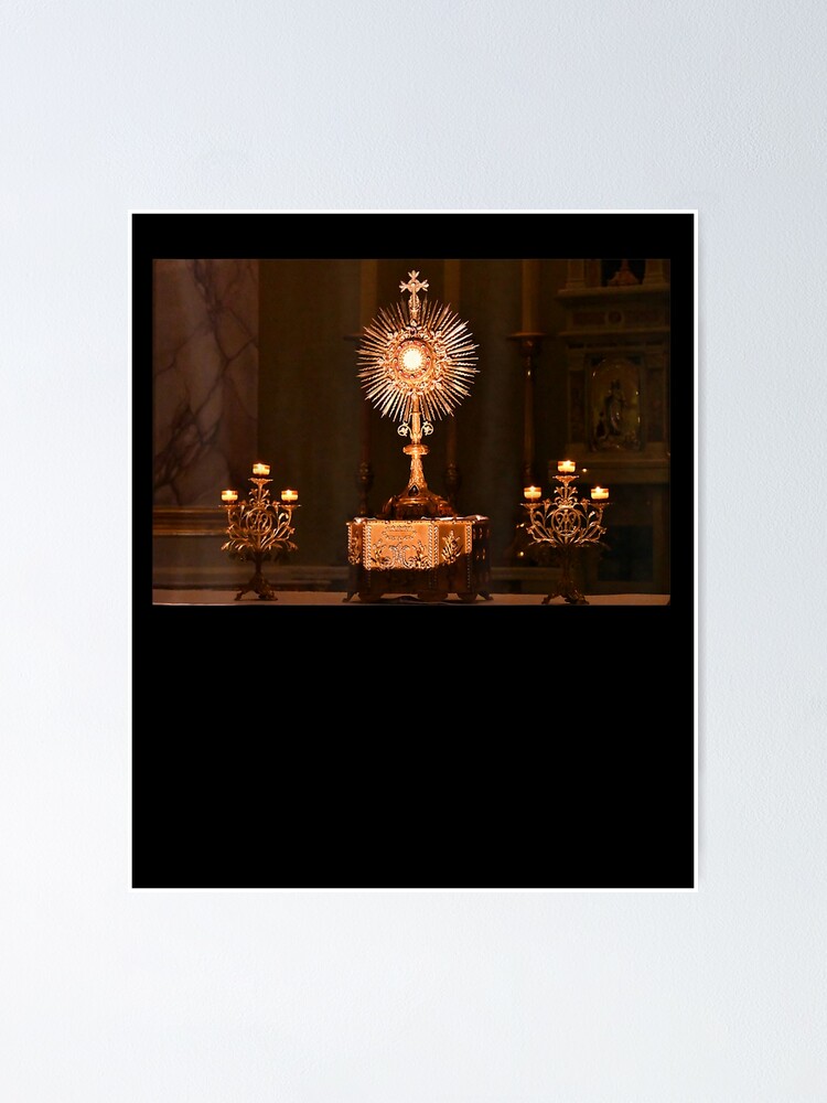 "Monstrance at Adoration of the Blessed Sacrament" Poster for Sale by ...