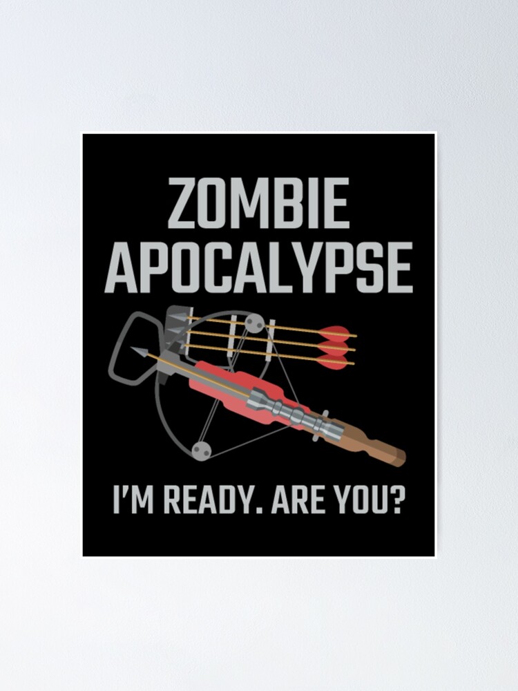 "Crossbow Zombie Apocalypse Archery" Poster for Sale by bplinker ...
