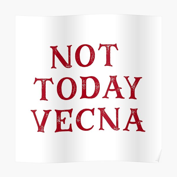 "Not today vecna, stranger things quote text design " Poster for Sale ...