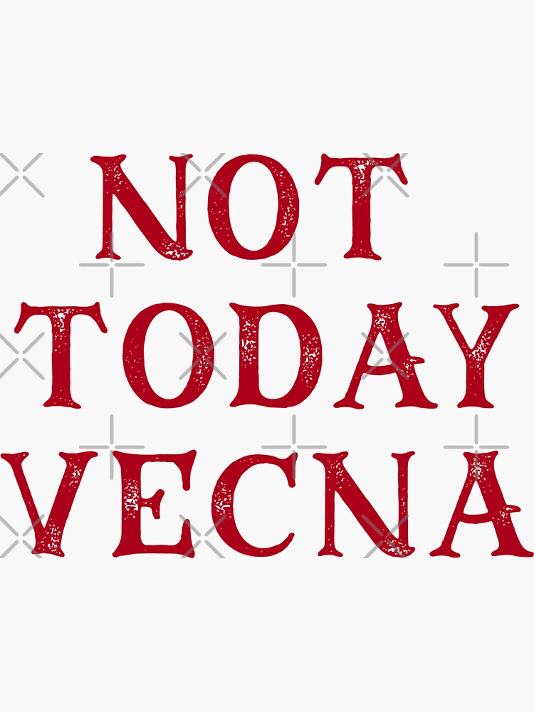 "Not today vecna, stranger things quote text design " Sticker for Sale ...