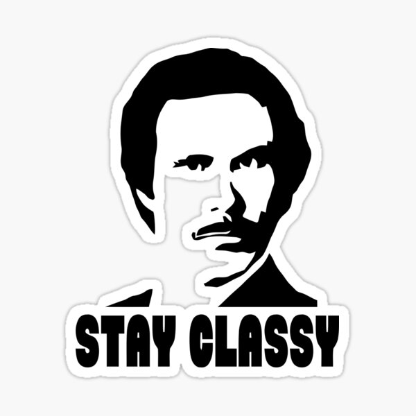 "STAY CLASSY - BLACK" Sticker for Sale by GloriousWax | Redbubble