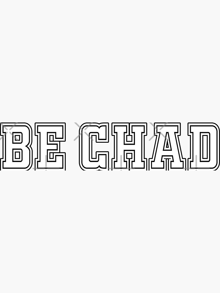 "Being Chad" Sticker for Sale by MuhammetEmir | Redbubble