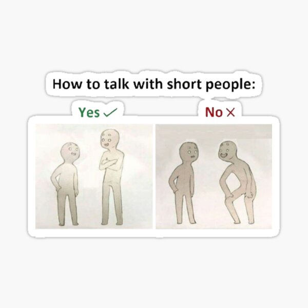 "How To Talk With Short People" Sticker for Sale by KingOfMemes | Redbubble