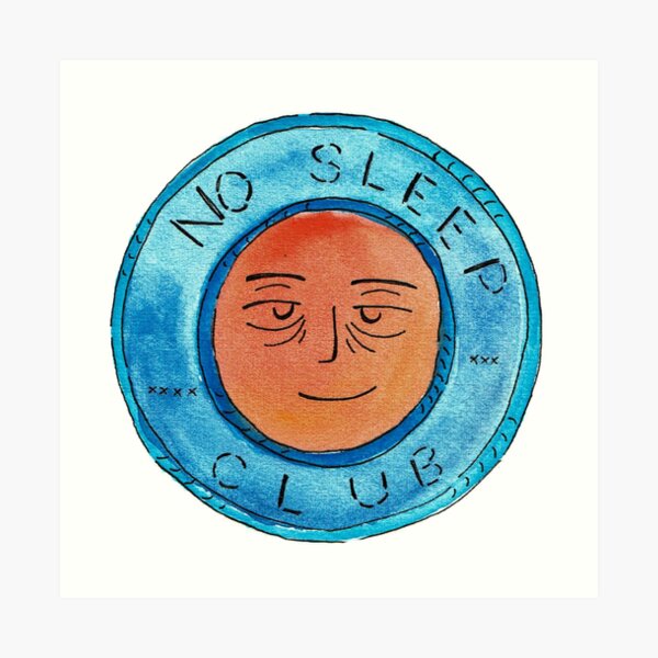 "No Sleep Club" Art Print for Sale by Marianaramirez | Redbubble